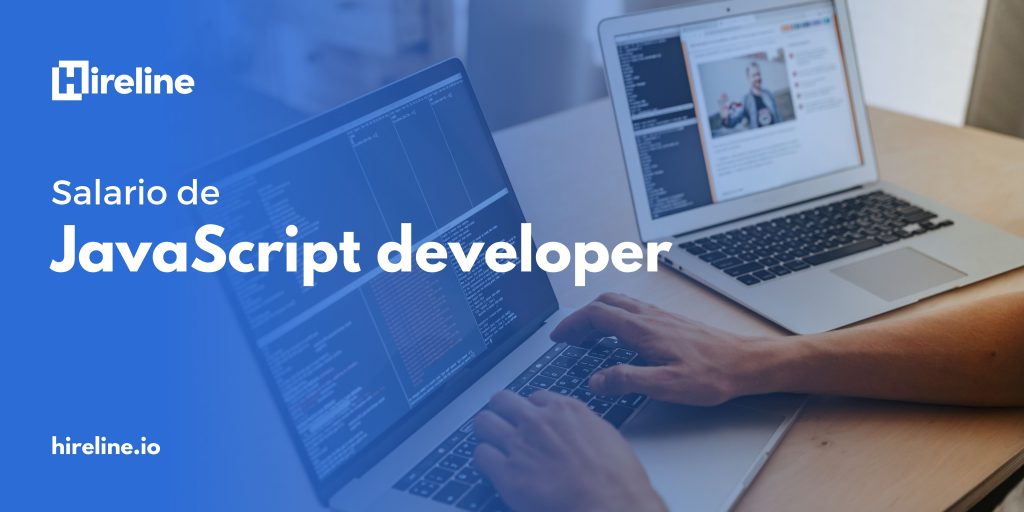 Salario de JavaScript developer 2022 - Blog Hireline
