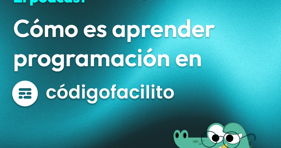 Cómo es aprender programación en Código Facilito.