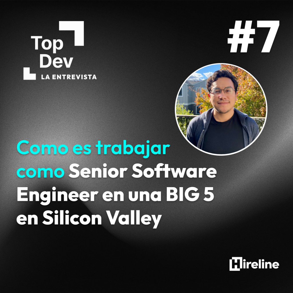 Cómo es trabajar como Senior Software Engineer en una BIG 5 - Blog Hireline
